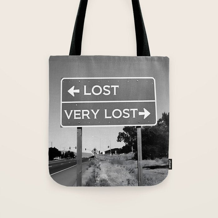 Lost; Very Lost funny roadsign humorous black and white quote photogra ...